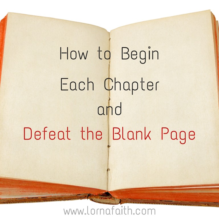 How to Begin Each Chapter and Conquer the Blank Page
